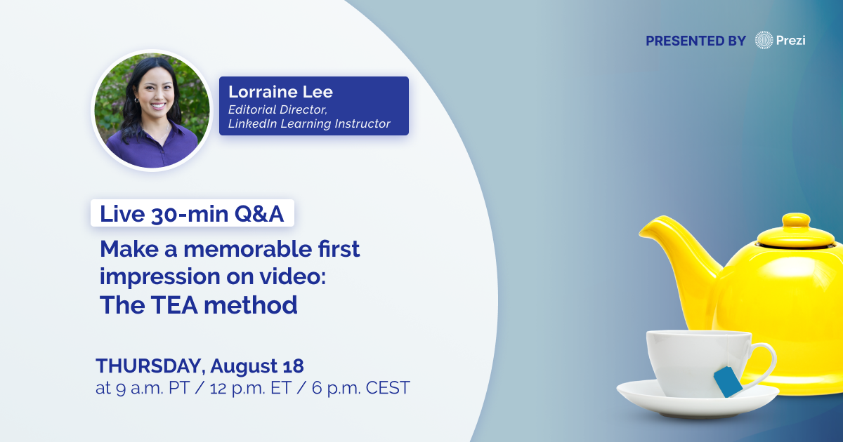 Make a memorable first impression on video: The TEA Method